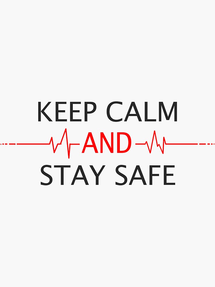 "Keep calm and stay safe" Sticker for Sale by FoxWorse | Redbubble