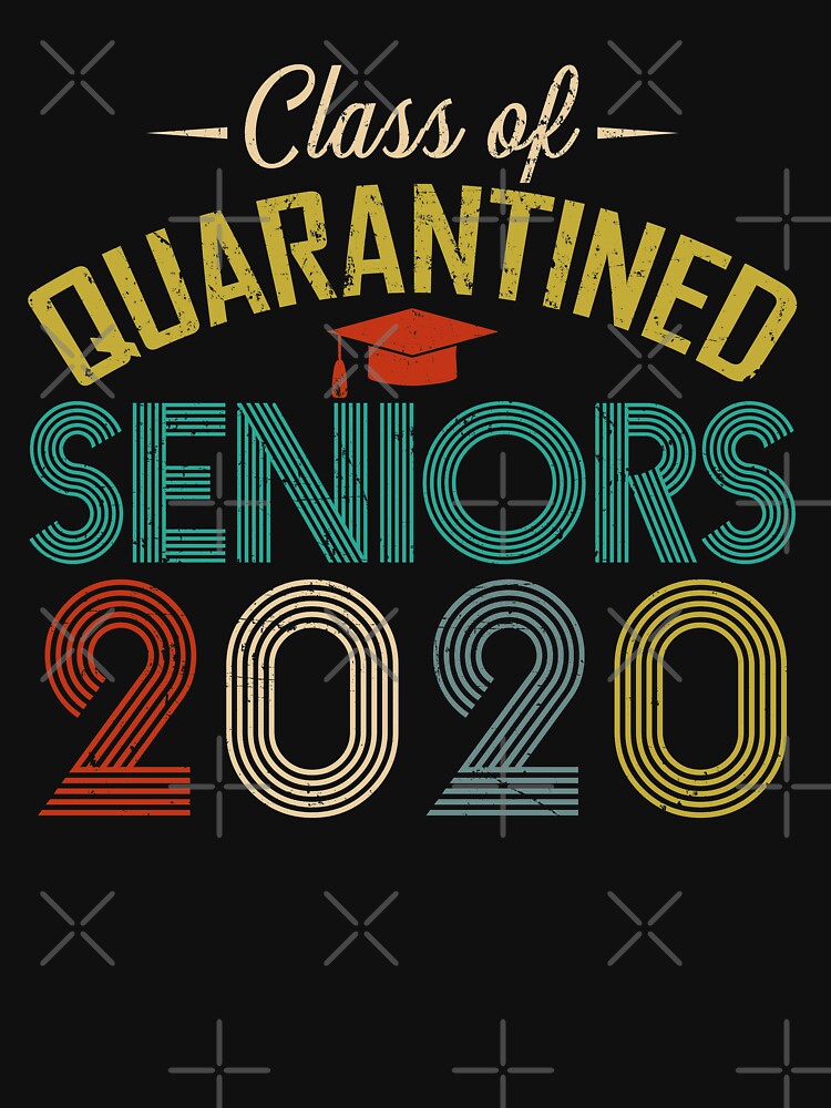 "Class of 2020 Quarantined Seniors Funny Vintage" T-shirt for Sale by ...