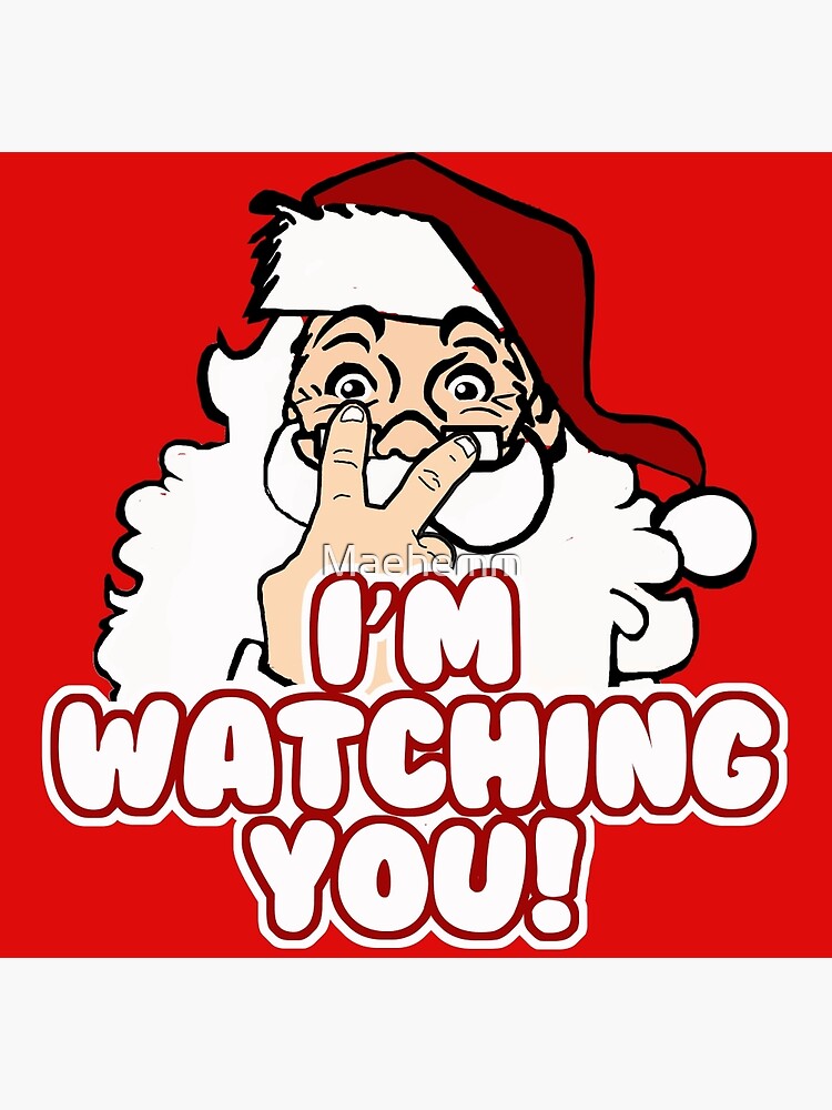 "Christmas - Santa Claus is Watching" Poster for Sale by Maehemm ...