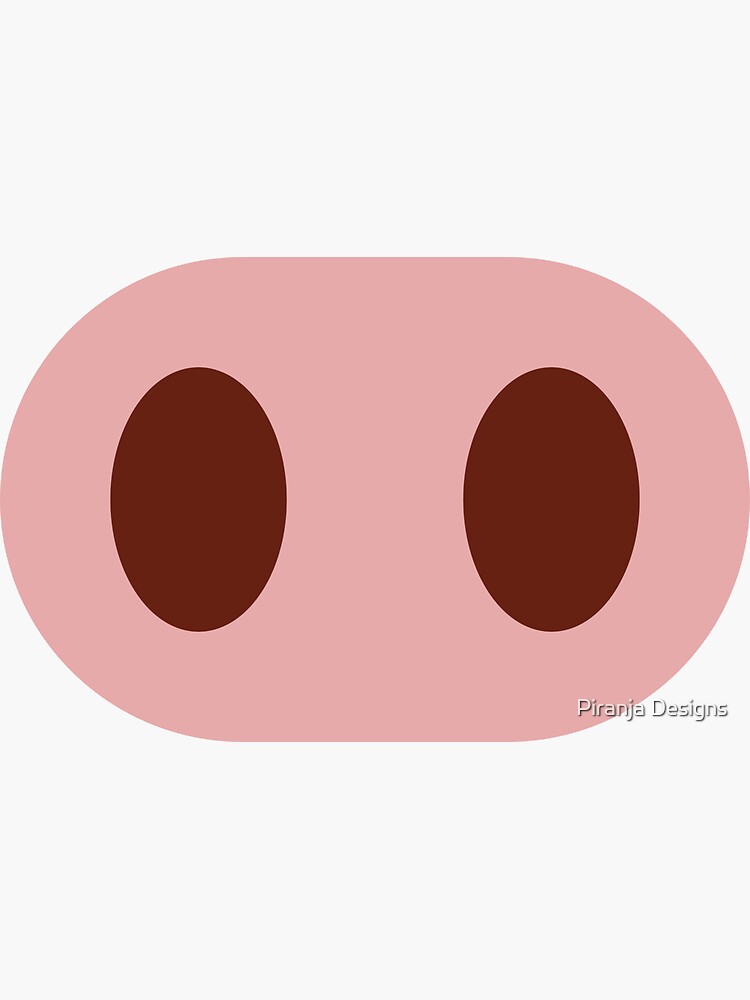 "Only a pignose" Sticker by SpacePiranja | Redbubble