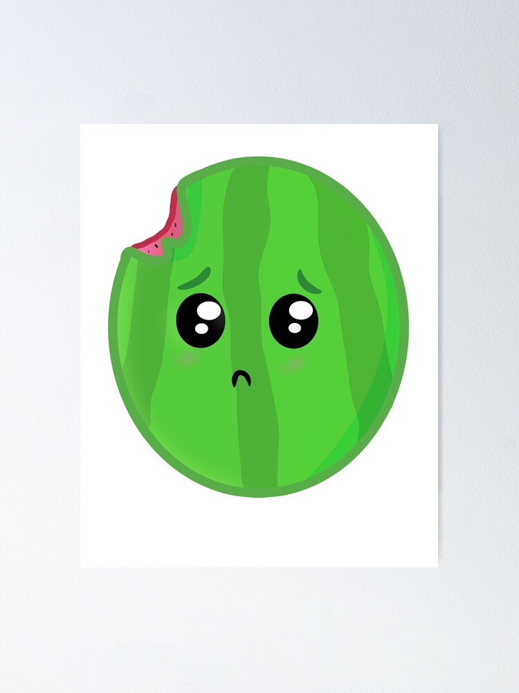 "Sad Watermelon" Poster by McBubbleTea | Redbubble