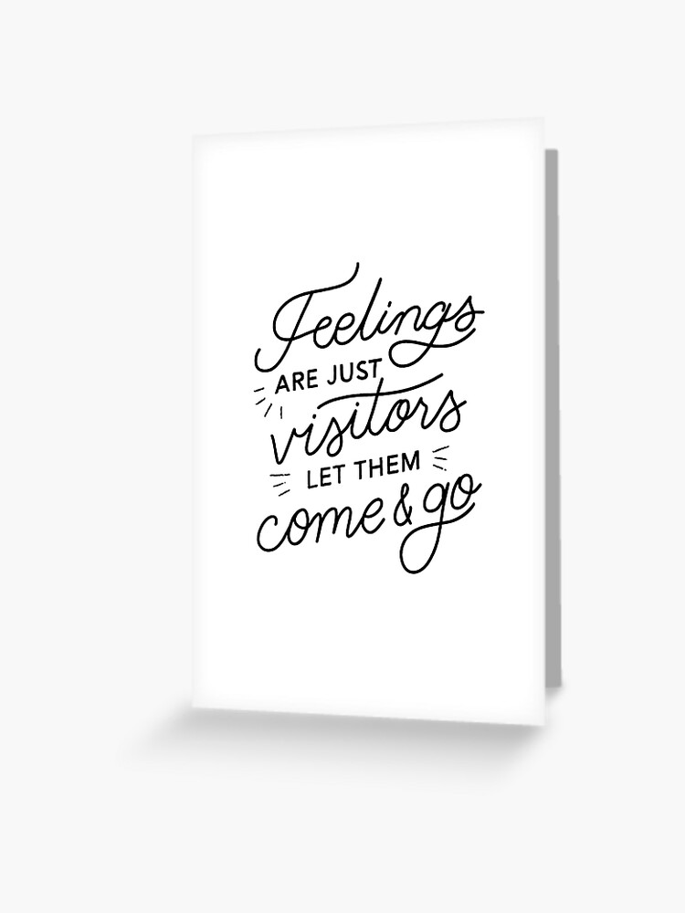 "Feelings Are Just Visitors" Greeting Card for Sale by Sarah Shull ...