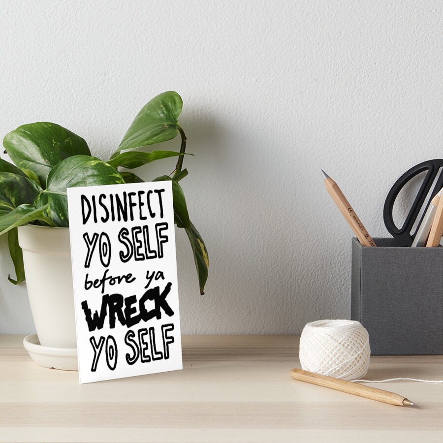 "Disinfect Yo Self Disinfectant Meme" Art Board Print for Sale by ...