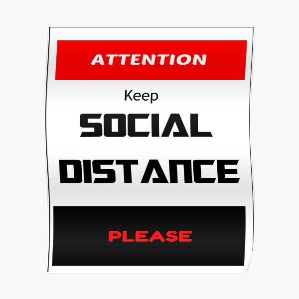 "Attention Keep Social Distance Please" Poster by porfysoundtrack ...
