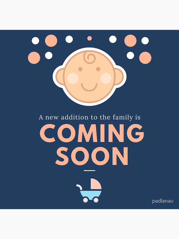 "A new addition to the family is Coming Soon" Sticker for Sale by ...