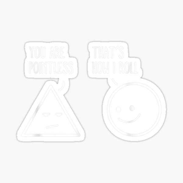 "You Are Pointless That Is How I Roll Math Funny Pun" Sticker for Sale ...