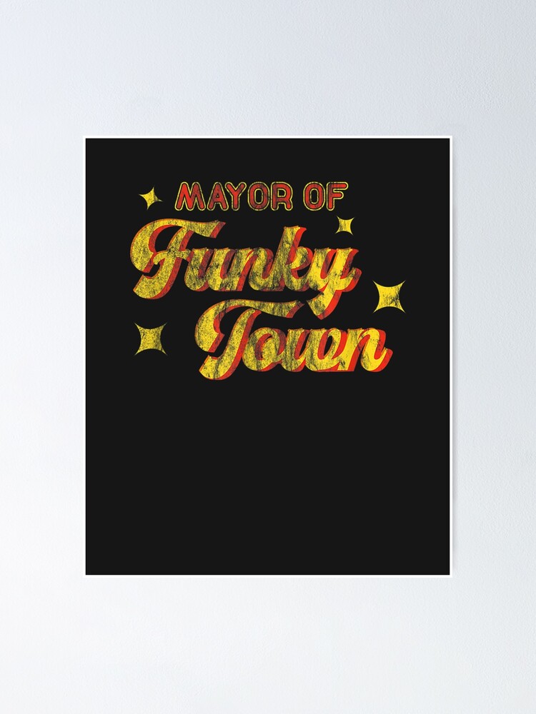 "Mayor of Funky Town Vintage Disco 70s Retro Funk " Poster for Sale by ...