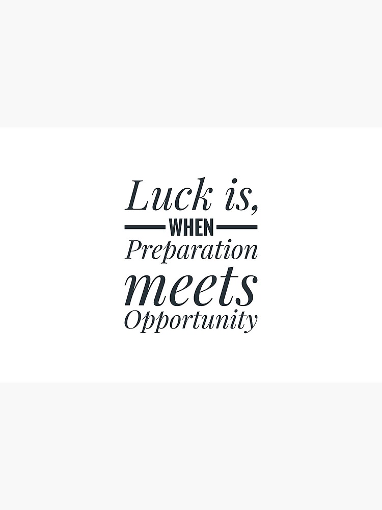 "Luck is when preparation meets opportunity" Poster von Syncron-Edition | Redbubble