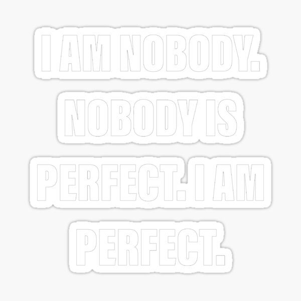 "I am Perfect" Sticker by CM7Designs | Redbubble