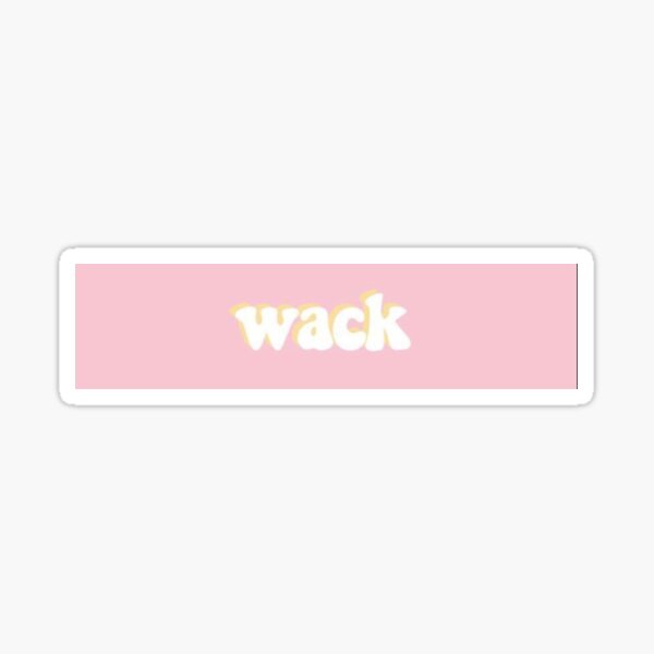"Wack" Sticker for Sale by reganperks | Redbubble