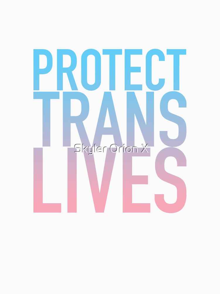 "Protect Trans Lives" T-shirt for Sale by fc13empire | Redbubble | lgbt ...