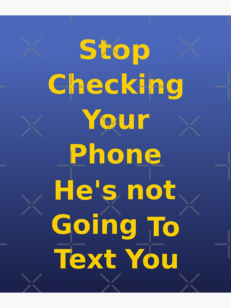 "Stop Checking Your Phone" Sticker for Sale by Favorableresult | Redbubble