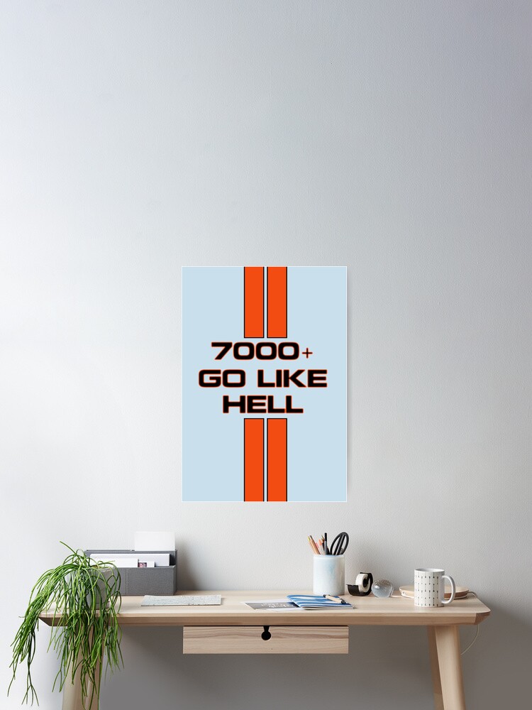 "Go Like Hell 7000rpm" Poster for Sale by Mondayshine | Redbubble