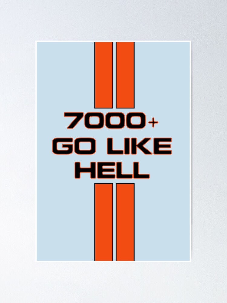 "Go Like Hell 7000rpm" Poster for Sale by Mondayshine | Redbubble