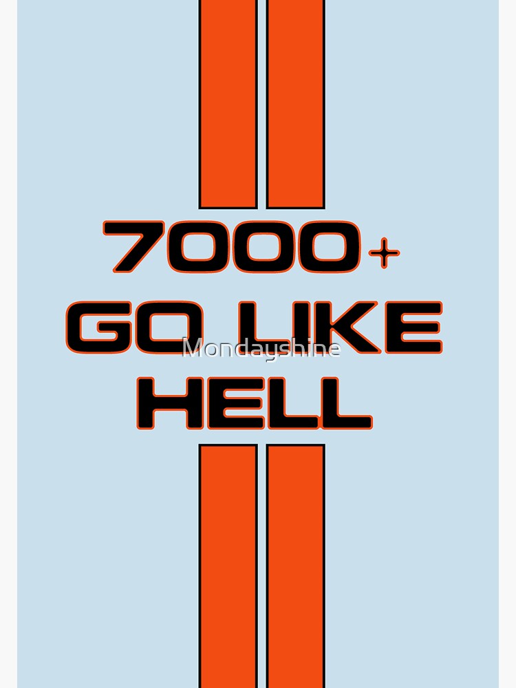 "Go Like Hell 7000rpm" Sticker for Sale by Mondayshine | Redbubble