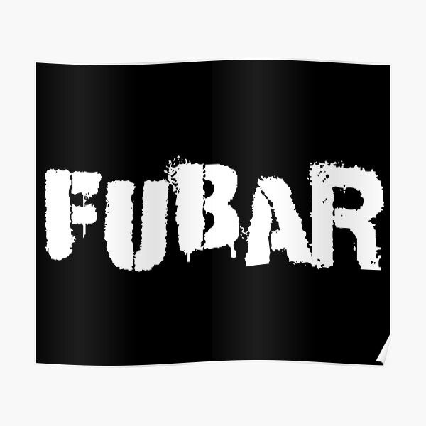 Fubar Posters | Redbubble