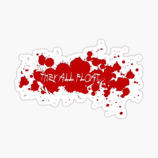 They All Float Stickers | Redbubble