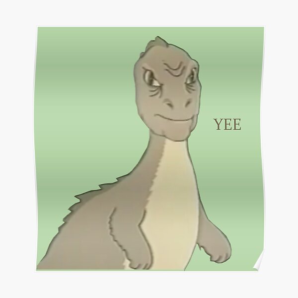 Yee Dinosaur Posters | Redbubble