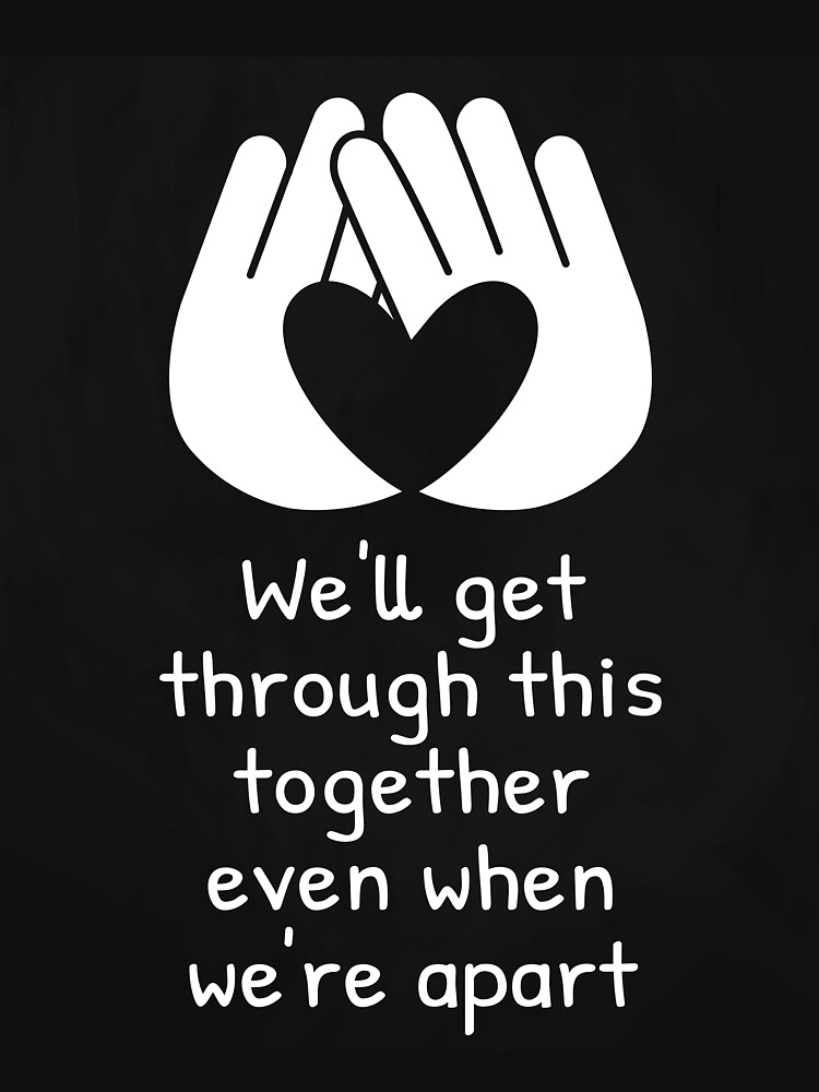 "We'll Get Through This Together Inspirational Quote With Heart Hands ...