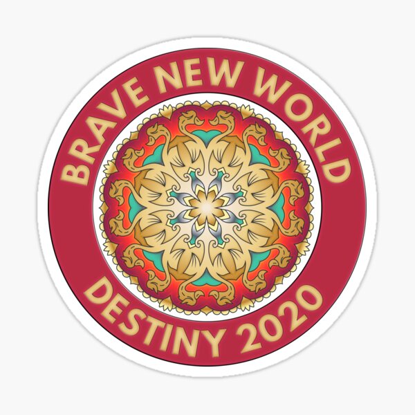 "Brave New World Mandala: Destiny 2020" Sticker by CitizenAwear | Redbubble