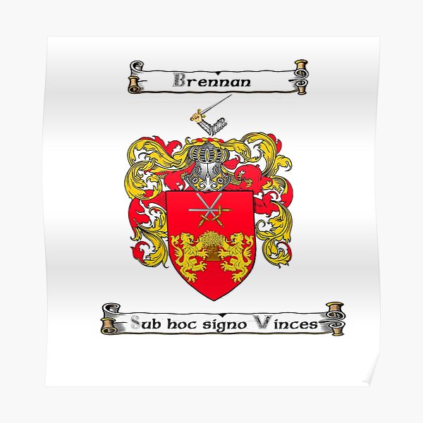 "Brennan Family Crest and Motto" Poster for Sale by Hibernia29 | Redbubble