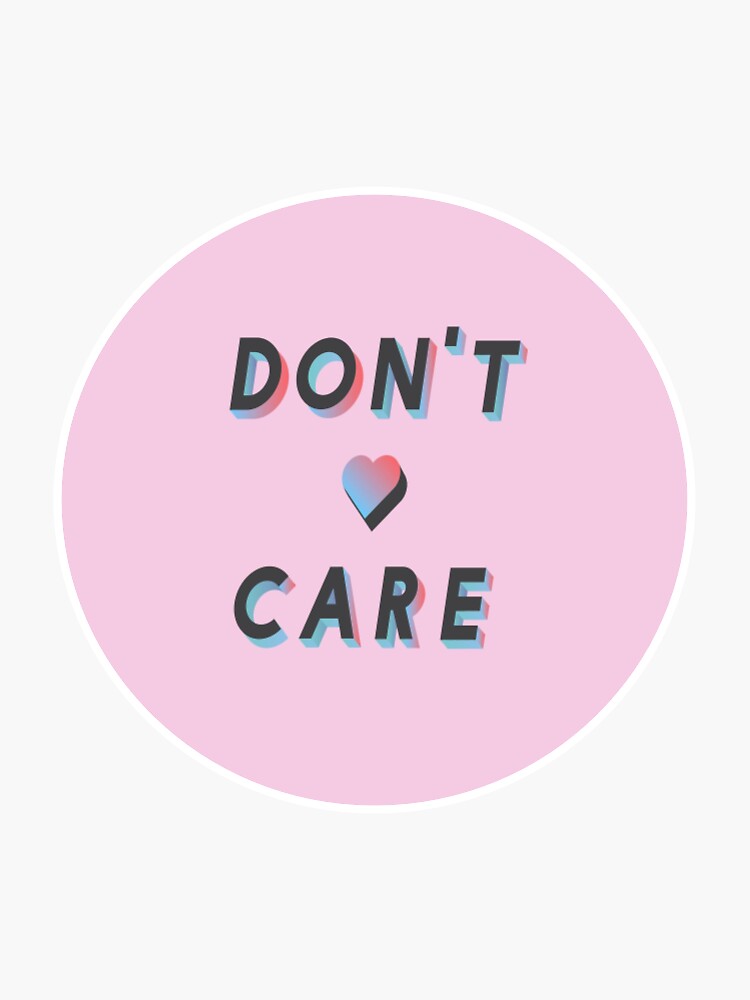 ""Don't Care" sticker" Sticker for Sale by Sofia3294 | Redbubble