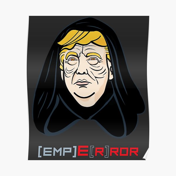 "Donald Trump President = Error" Poster by Teecha | Redbubble