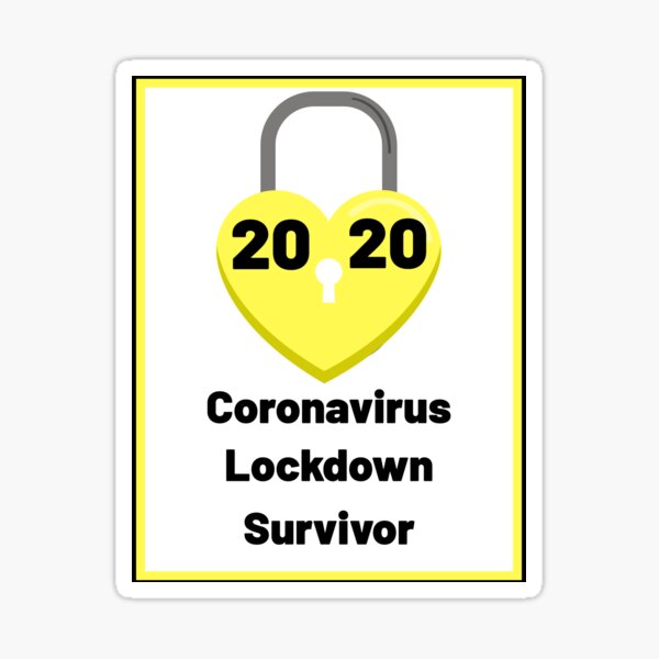 "A yellow heart-shaped lock with the words Coronavirus Lockdown Survivor 2020 " Sticker for Sale ...