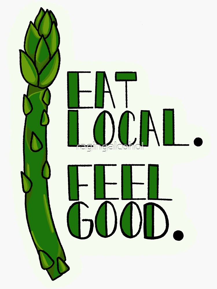 "Eat Local" Sticker by ragingalcohol | Redbubble