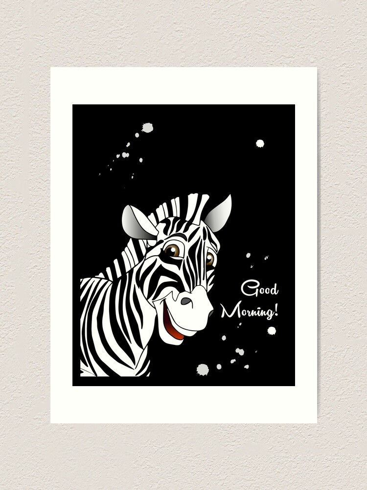 "Good Morning! Cute Zebra. Happy Zebra Cartoon" Art Print by ...