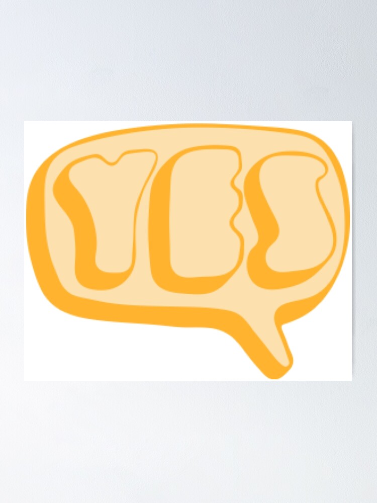 "yes!" Poster for Sale by halleginsberg | Redbubble