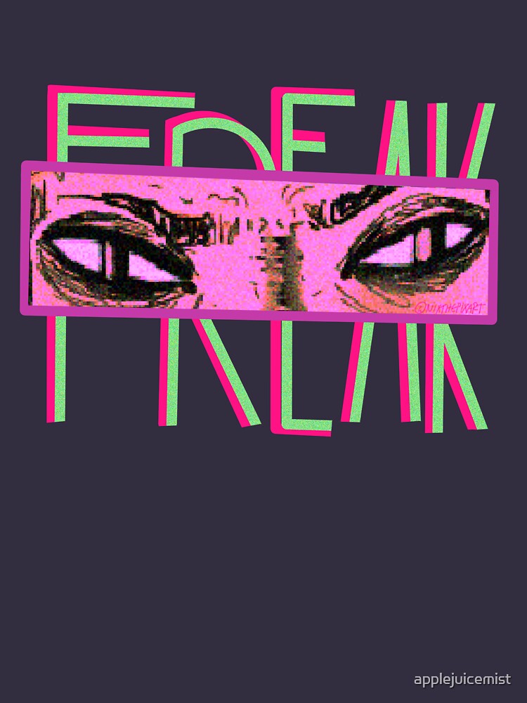 "Freak Freak Freak" T-shirt for Sale by applejuicemist | Redbubble ...