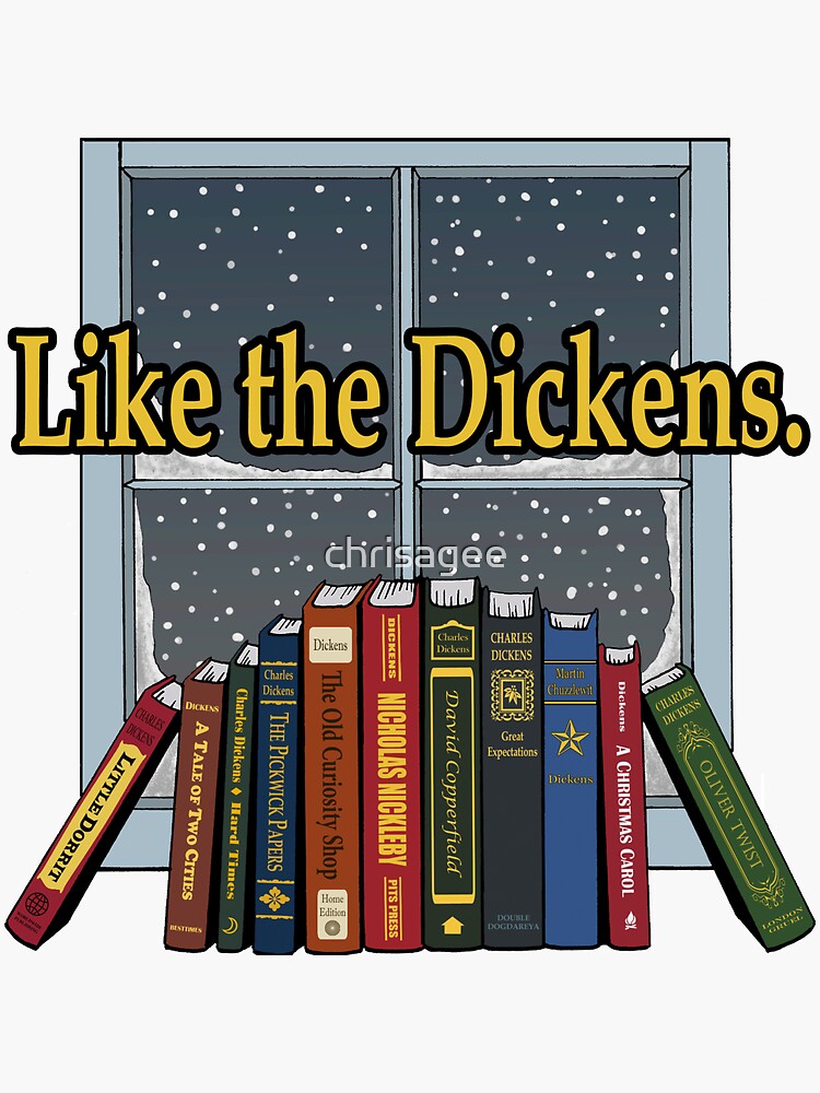 "Like the Dickens." Sticker for Sale by chrisagee | Redbubble
