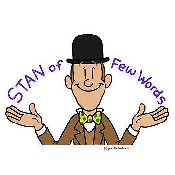 "Stan of Few Words" Essential T-Shirt for Sale by MeganCartoonist ...