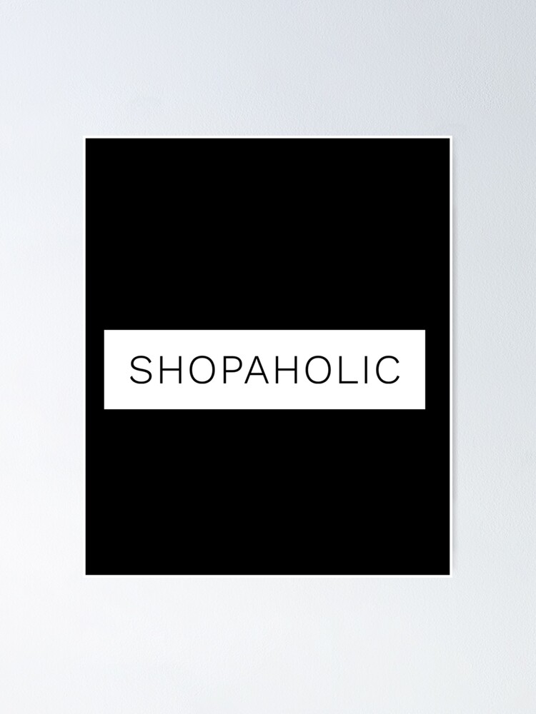 "Shopaholic logo" Poster for Sale by bambino12345678 | Redbubble