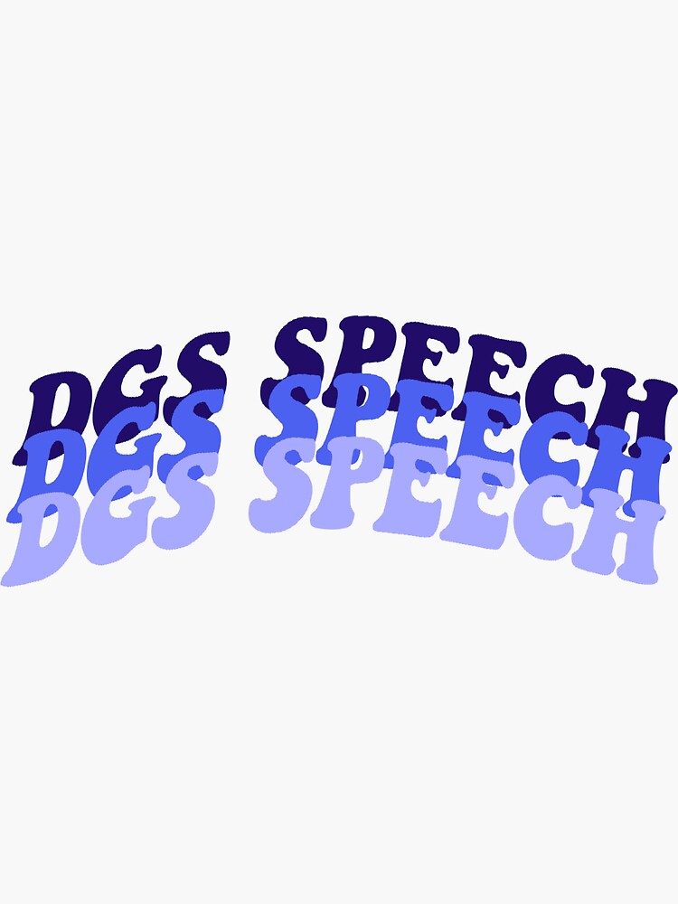 "DGS Speech" Sticker for Sale by sammybachara | Redbubble