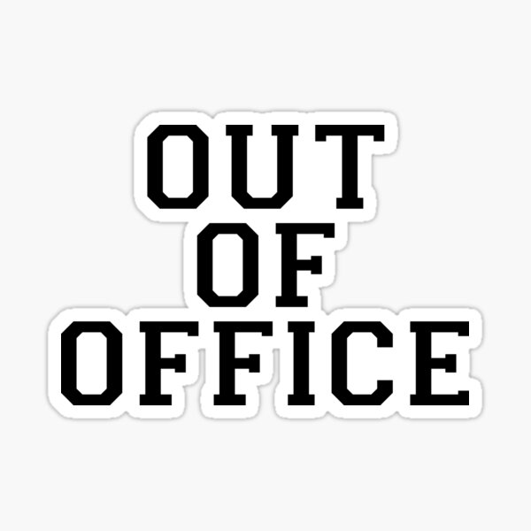 "Out of Office" Sticker for Sale by EvyStickersx | Redbubble