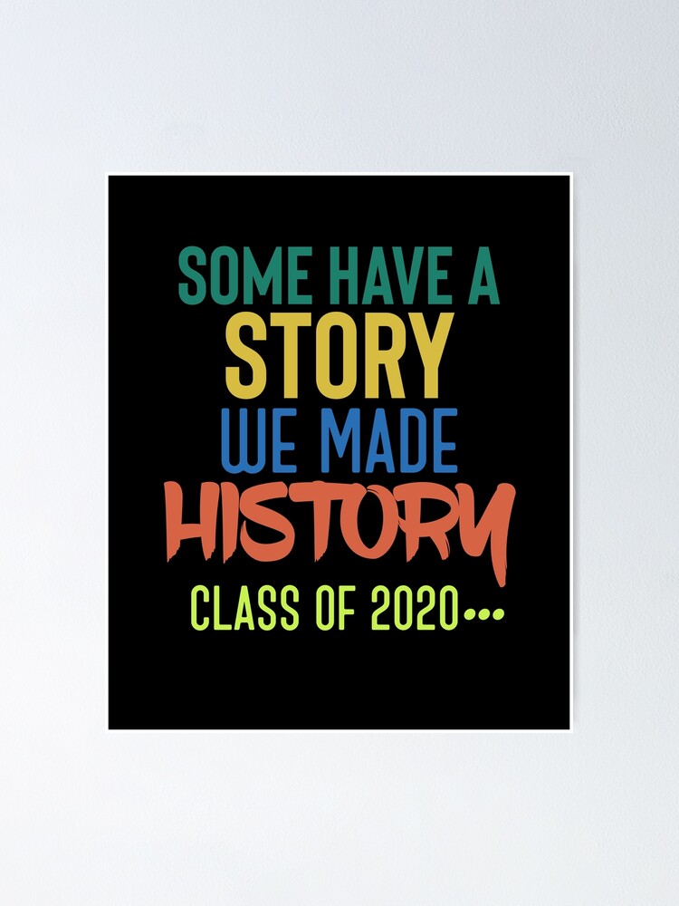 "We Made History - Class Of 2020" Poster by Ouaday | Redbubble