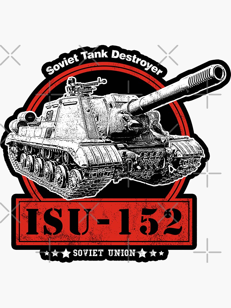 "ISU-152 Soviet WW2 Tank Destroyer " Sticker by RycoTokyo81 | Redbubble