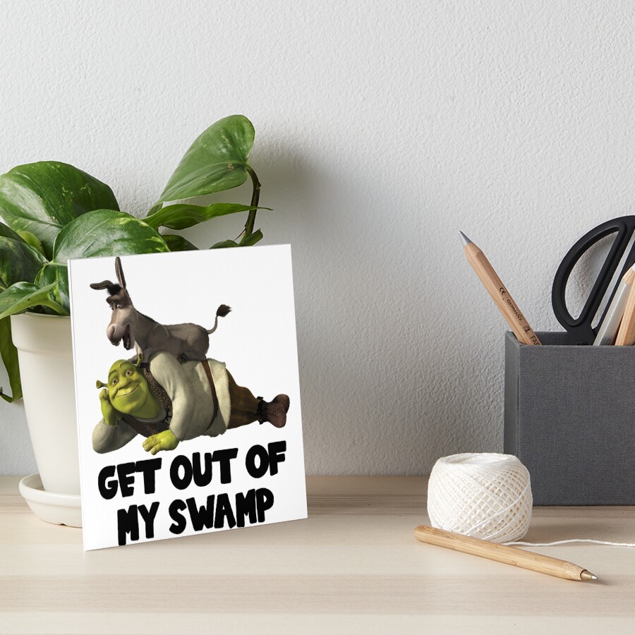 "GET OUT OF MY SWAMP - Shrek" Art Board Print by Emilyhardyy | Redbubble