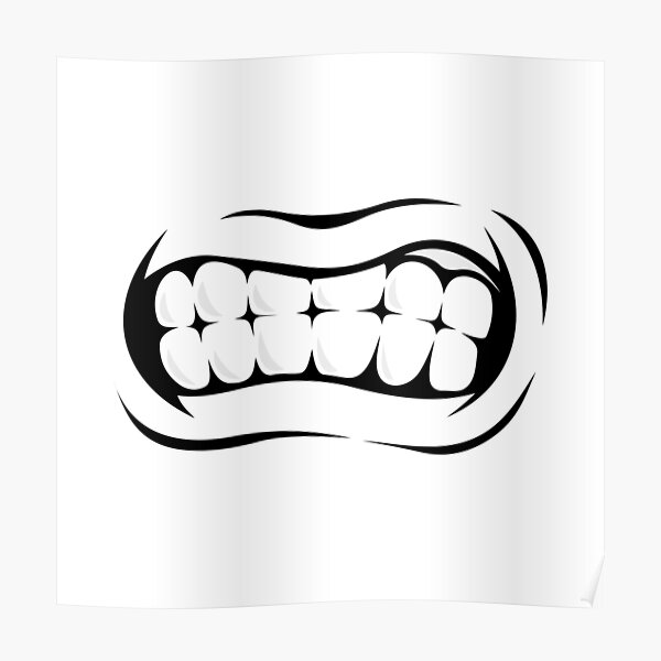 "Angry Grinning Grinding Teeth Cartoon Mouth" Poster by javes93 | Redbubble