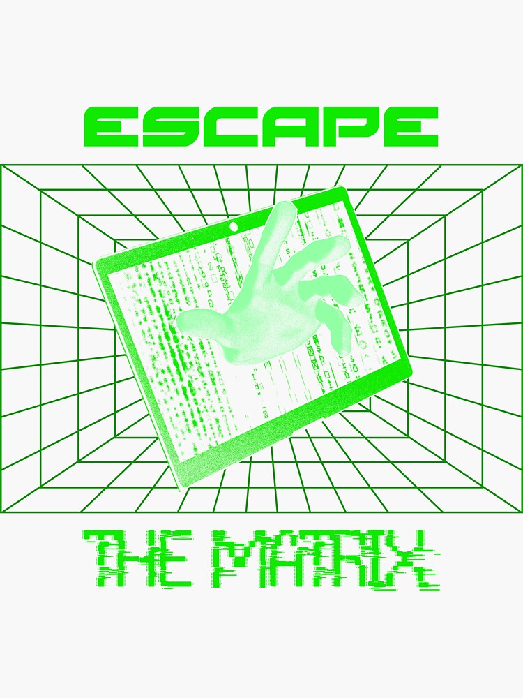 "Escape the Matrix" Sticker by oliveribanez | Redbubble