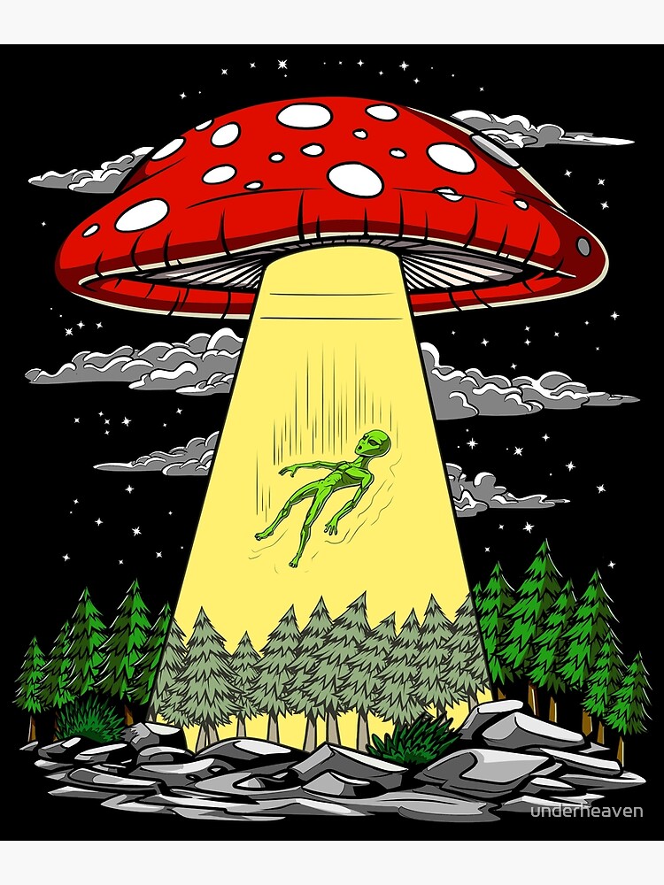 "Magic Mushrooms Alien Abduction " Poster for Sale by underheaven ...