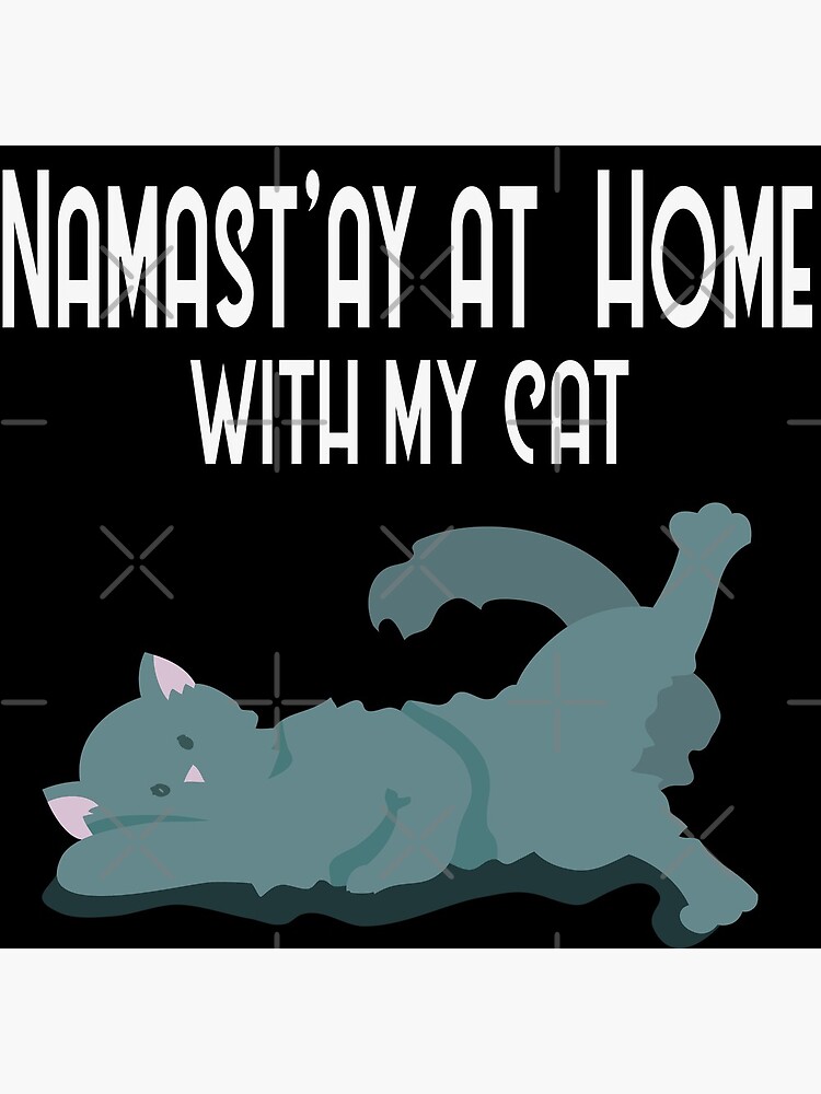 "Namast'ay / Namaste At Home With My Cat Funny Yoga Cat Adjusted ...