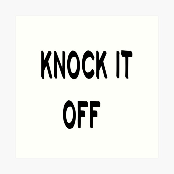 Knock Off Art Prints | Redbubble