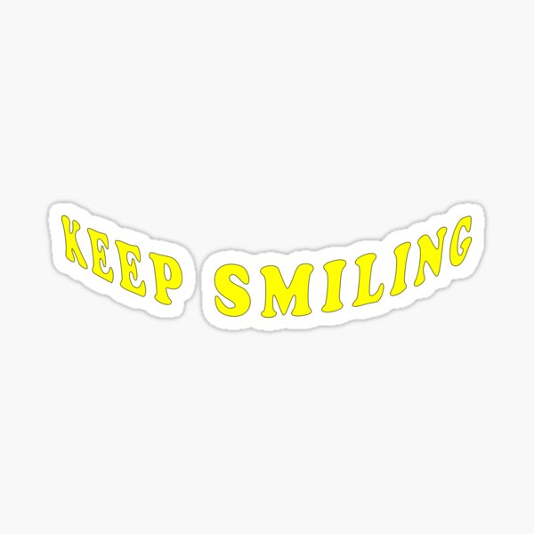 "Keep Smiling" Sticker by Farbtopf | Redbubble