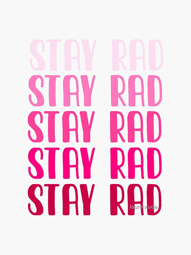 "Stay Rad Pink Gradient Sticker" Sticker by laurencude | Redbubble