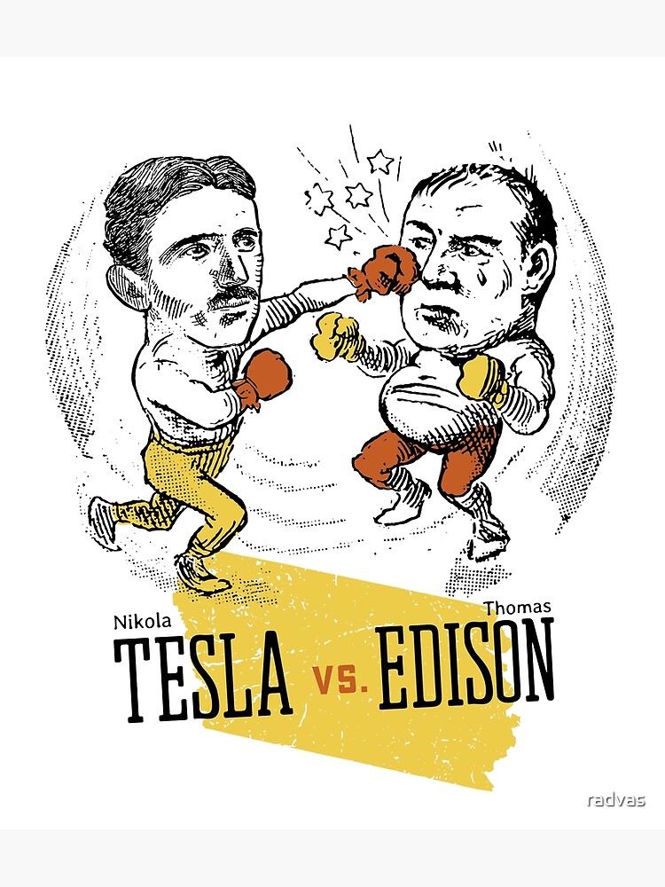 "Tesla fights Edison" Poster for Sale by radvas | Redbubble