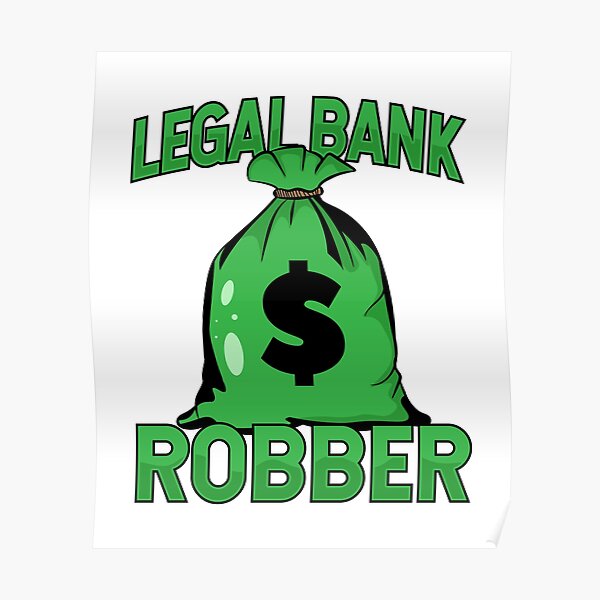 Bank Robber Posters | Redbubble