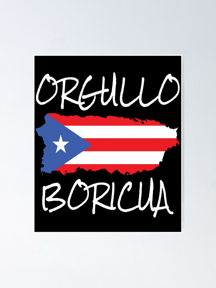 "Orgullo Boricua Proud to be Puerto Rican Shirt and Merch" Poster for ...